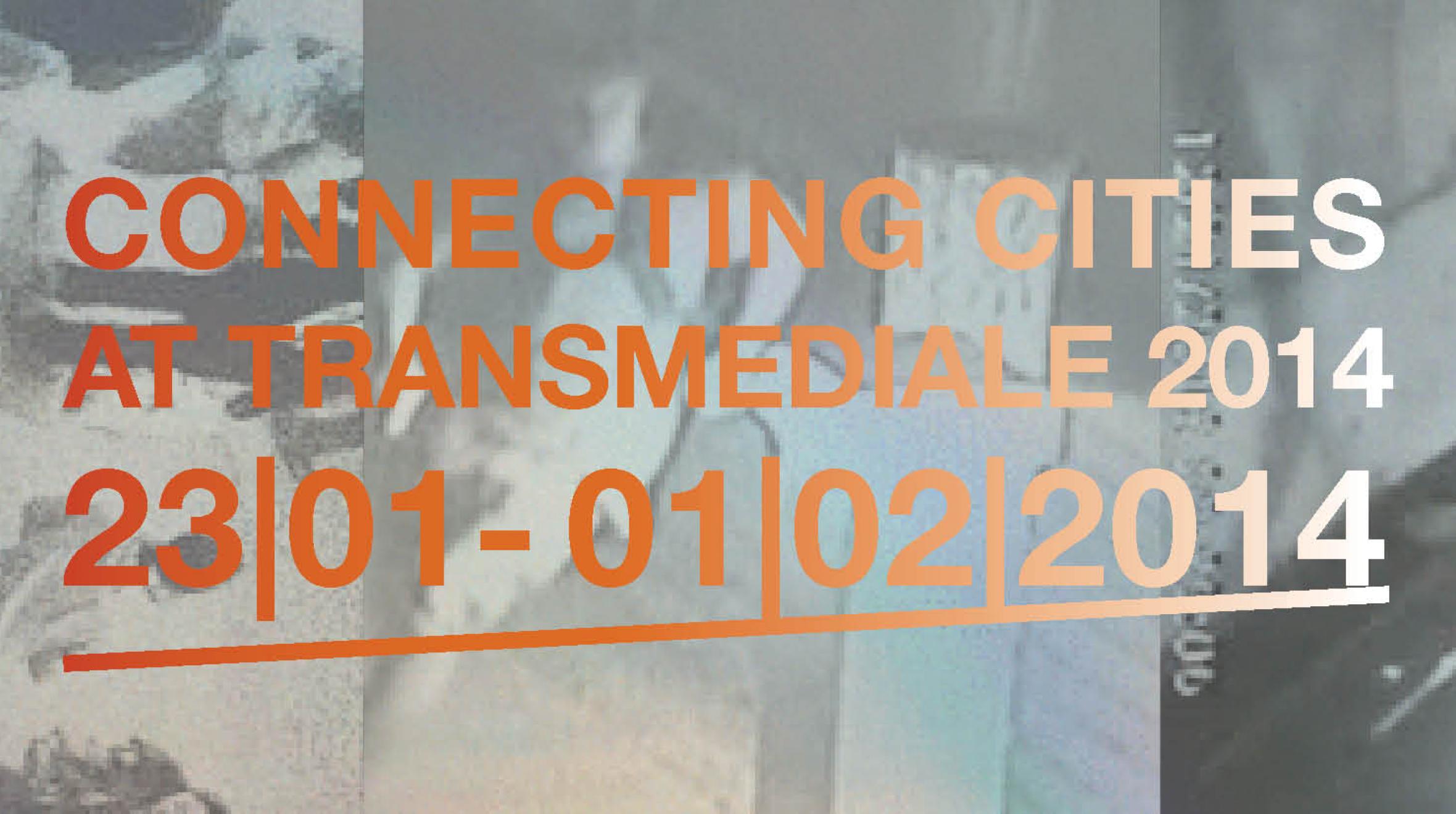 Connecting Cities @ transmediale - festival for art and digital culture ...